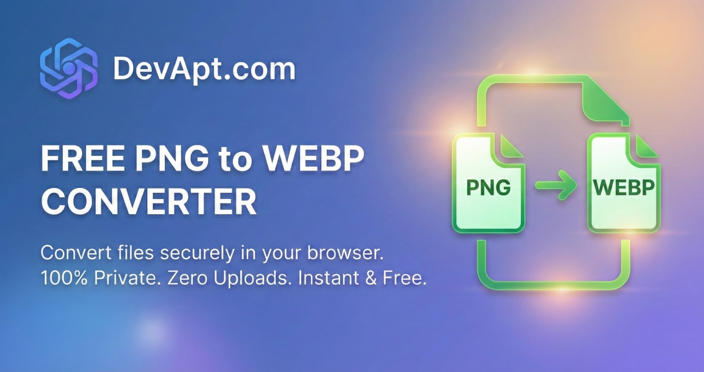 PNG to WebP Converter - Convert PNG to WebP Online Free | Image Converter - DevApt